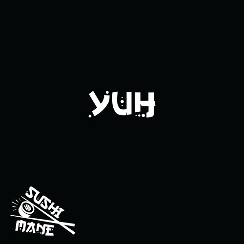 Stream YUH by Sushi Mane | Listen online for free on SoundCloud