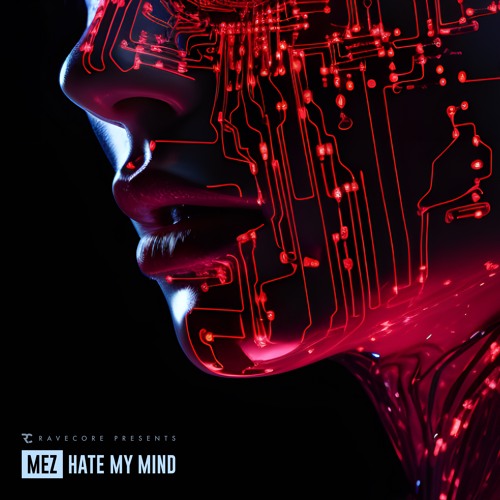 Stream MEZ - Hate my mind by Ravecore Records | Listen online for free ...