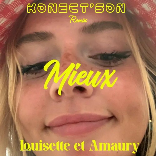 Stream KONECT'SON - MIEUX (REMIX DEEP HOUSE LOUISETTE & AMAURY) by Konect'son | Listen online ...