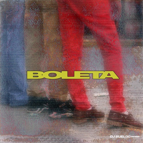 Stream BOLETA by DJ SUELDOminimo | Listen online for free on SoundCloud