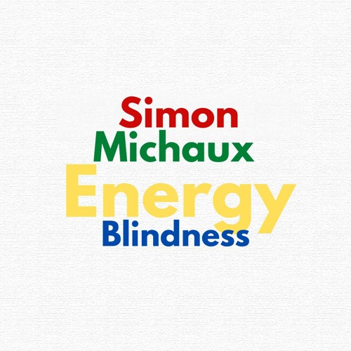 Stream The Climate Report | Simon Michaux | Energy Blindness by Forward ...
