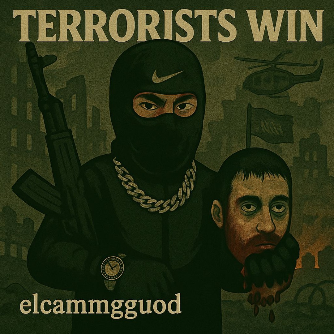 Stream Terrorists Win by elcammgguod | Listen online for free on SoundCloud
