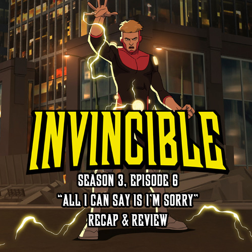 Listen to music albums featuring Invincible, Season 3, Episode 6 "All I ...