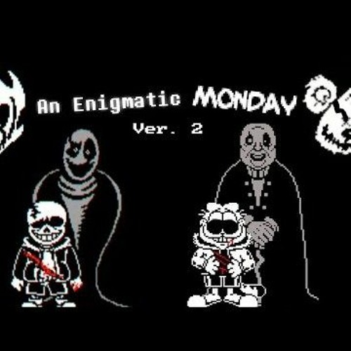 Stream An Enigmatic MONDAY Ver. 2 - Undertale- LB (Tanned version) x ...