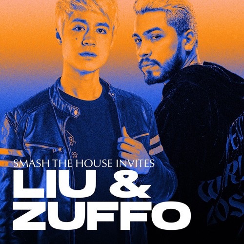 Liu & Zuffo - Smash The House Invites 2024-07-23
