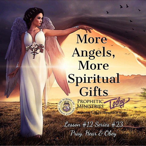 Stream More Angels, More Spiritual Gifts by Prophetic Ministries ...
