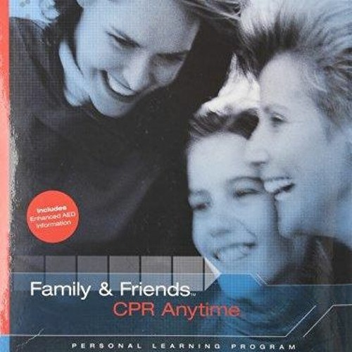 Stream episode Pdf(readonline) Family & Friends CPR Anytime by ... Stream episode Pdf(readonline) Family & Friends CPR Anytime by ...