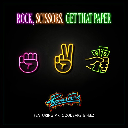Stream Rock Scissors Get That Paper feat. Mr.Goodbarz, Feez by Poizion ...