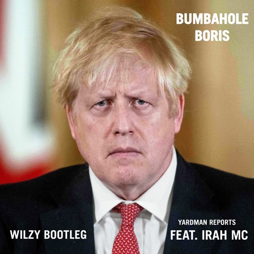 Stream Bumbahole Boris - Yardman Reports Feat. Irah MC (Wilzy Bootleg ...