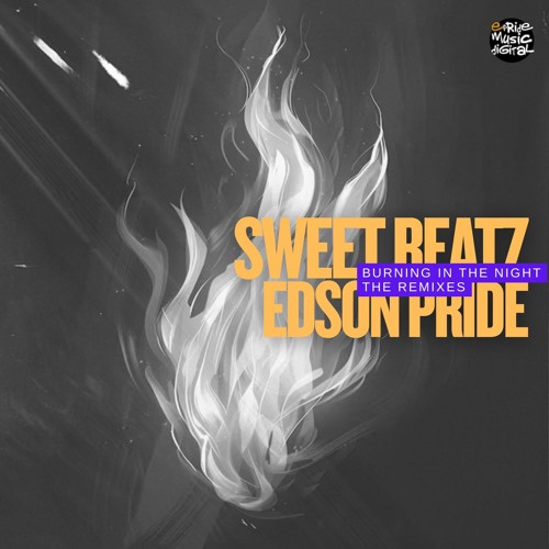 Stream Sweet Beatz & Edson Pride - Burning In The Night (Diego ...