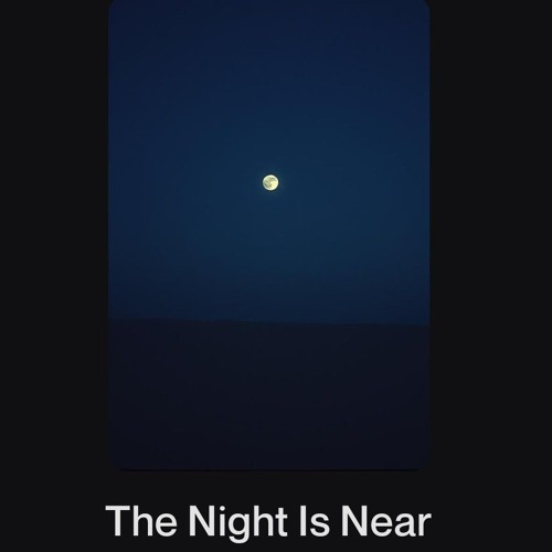 Stream The Night Is Near by No Light711 | Listen online for free on ...