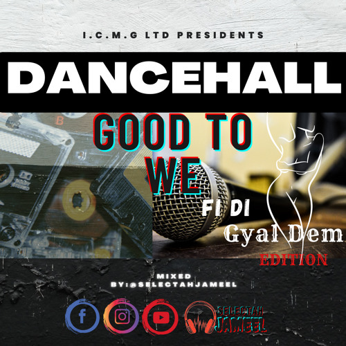 Stream Dancehall Good To We (Fi Di Gyal Dem Edition) by selectahjameel ...