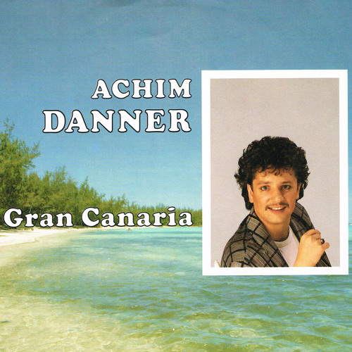 Stream Gran Canaria by Achim Danner | Listen online for free on SoundCloud