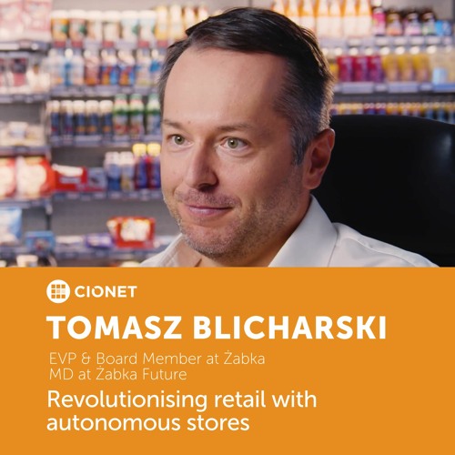 Stream episode Tomasz Blicharski – EVP & Board Member at Żabka – Revolutionising retail with ...