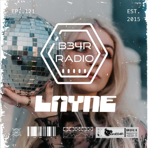 JareB34R - B34R Radio EPISODE 121 Presented by LAYNE 2025-09-19