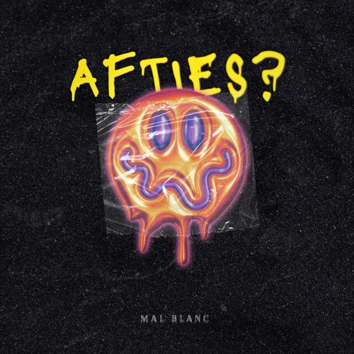 Stream MAL BLANC - AFTIES by EVOKED NATIVES ™ | Listen online for free ...