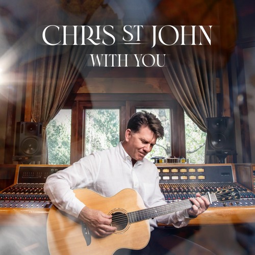 Stream Chris St. John Music | Listen to With You playlist online for ...