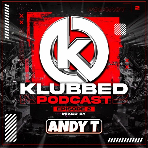Stream Klubbed | Listen to Klubbed Podcast 2 Mixed By Andy T playlist ...
