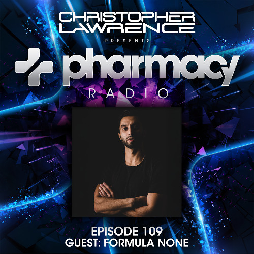 Christopher Lawrence & Formula None - Pharmacy Radio 109 2025-08-16