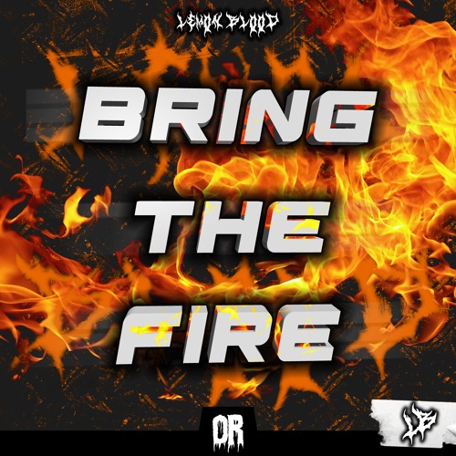 Stream BRING THE FIRE by LEMON BLOOD | Listen online for free on SoundCloud