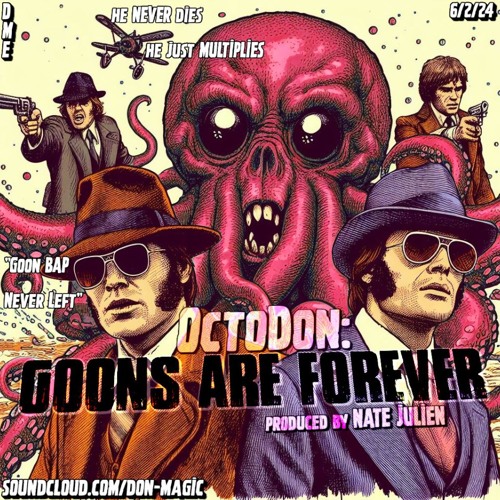 Stream OctoDon: Goons Are Forever by D.M.E | Listen online for free on ...