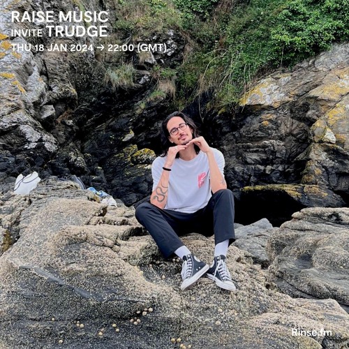Stream Raise Music invite Trudge - 18 Janvier 2024 by Rinse France ...