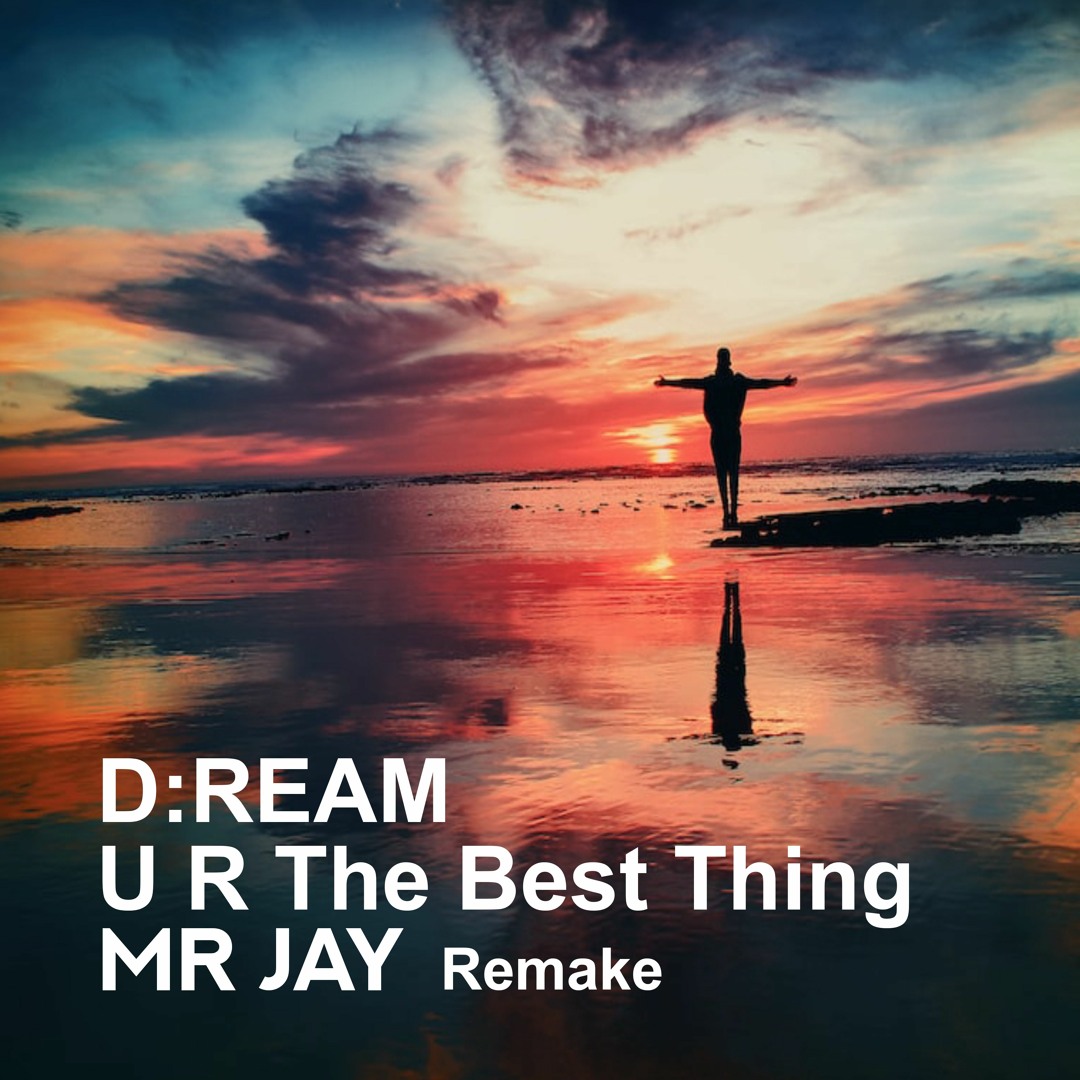 Stream D:Ream - U R The Best Thing (Mr Jay Remake) FREE DL by Cleveland ...