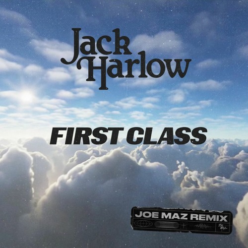 Stream Jack Harlow - First Class (Joe Maz Remix) by Joe Maz | Listen ...