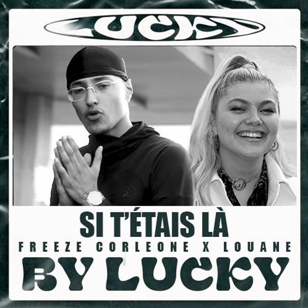 Stream FREEZE CORLEONE - SI T'ÉTAIS LÀ Ft. LOUANE by Lucky® | Listen ...