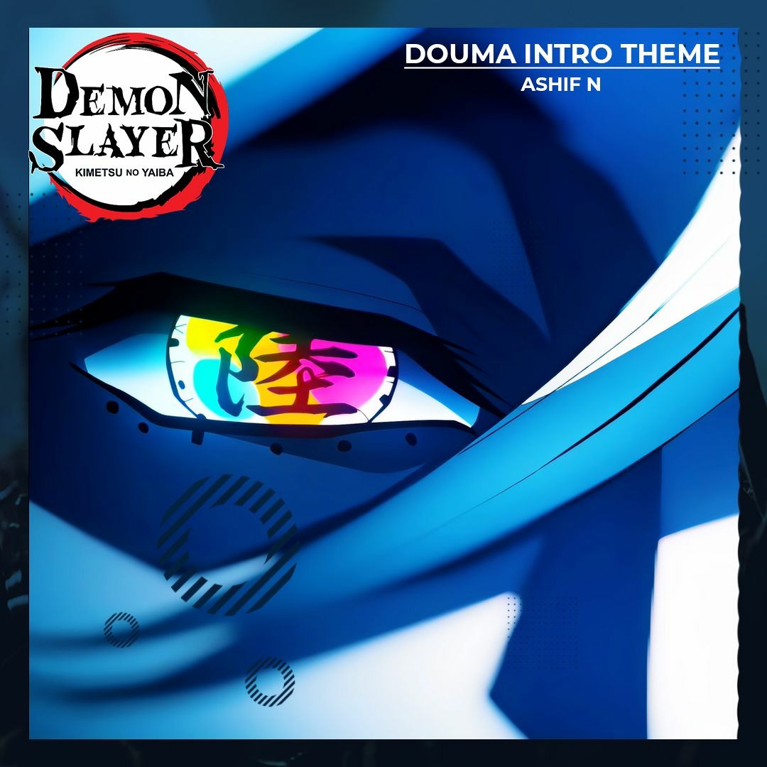 Stream Demon Slayer S3: Douma Intro Theme | EPIC VERSION by Ashif N ...
