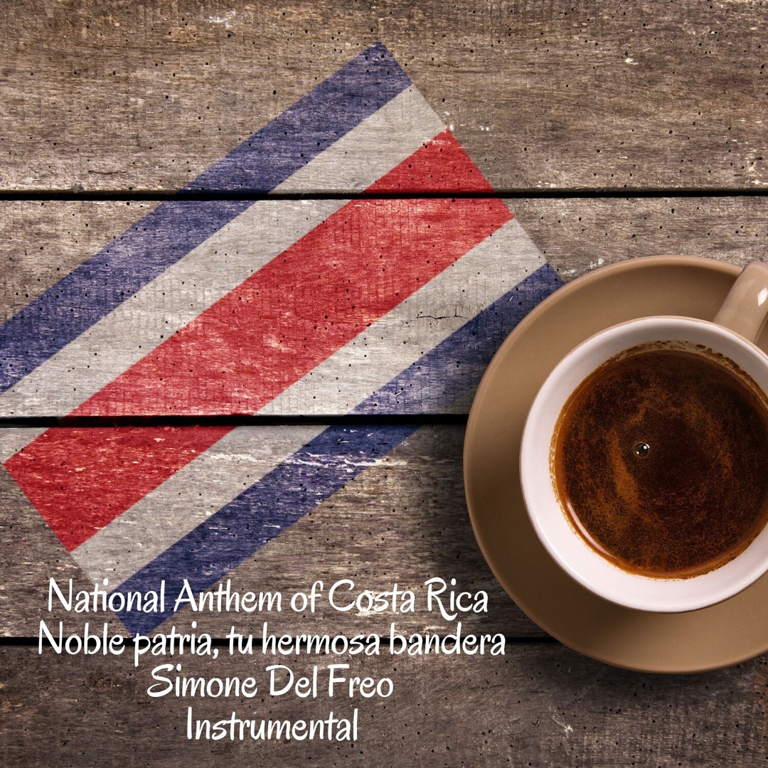 Stream National Anthem of Costa Rica - Noble patria, tu hermosa bandera ...