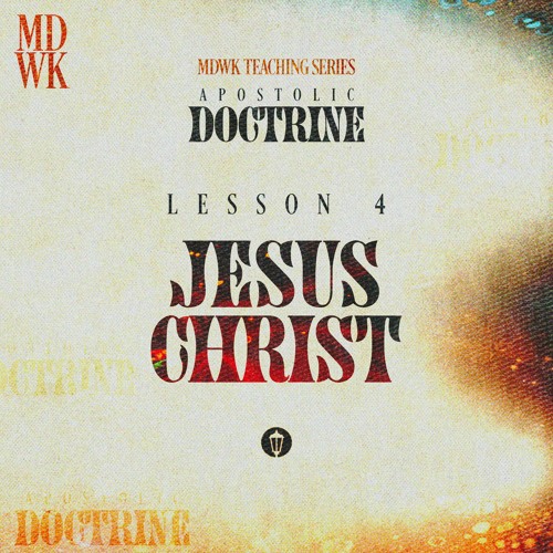 Stream Apostolic Doctrine - Lesson 4: Jesus Christ by CityLight Church ...