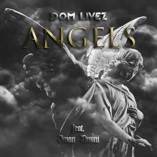 Stream DOM LIVEZ - ANGELS (FEAT. Iman Amini) by ⚡️Dom Livez ⚡️ | Listen ...