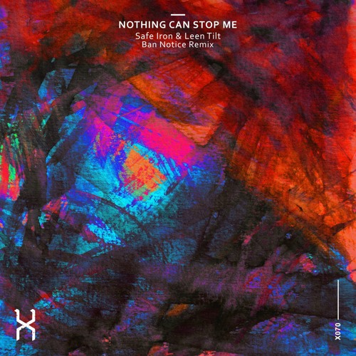 Stream Nothing Can Stop Me (Ban Notice Remix) by Safe Iron | Listen ...