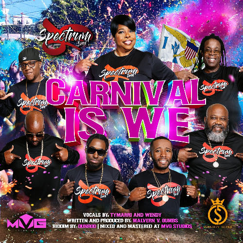 Stream Carnival Is We (Spectrum Band 2025) feat. Tymarri Lee and Wendy ...