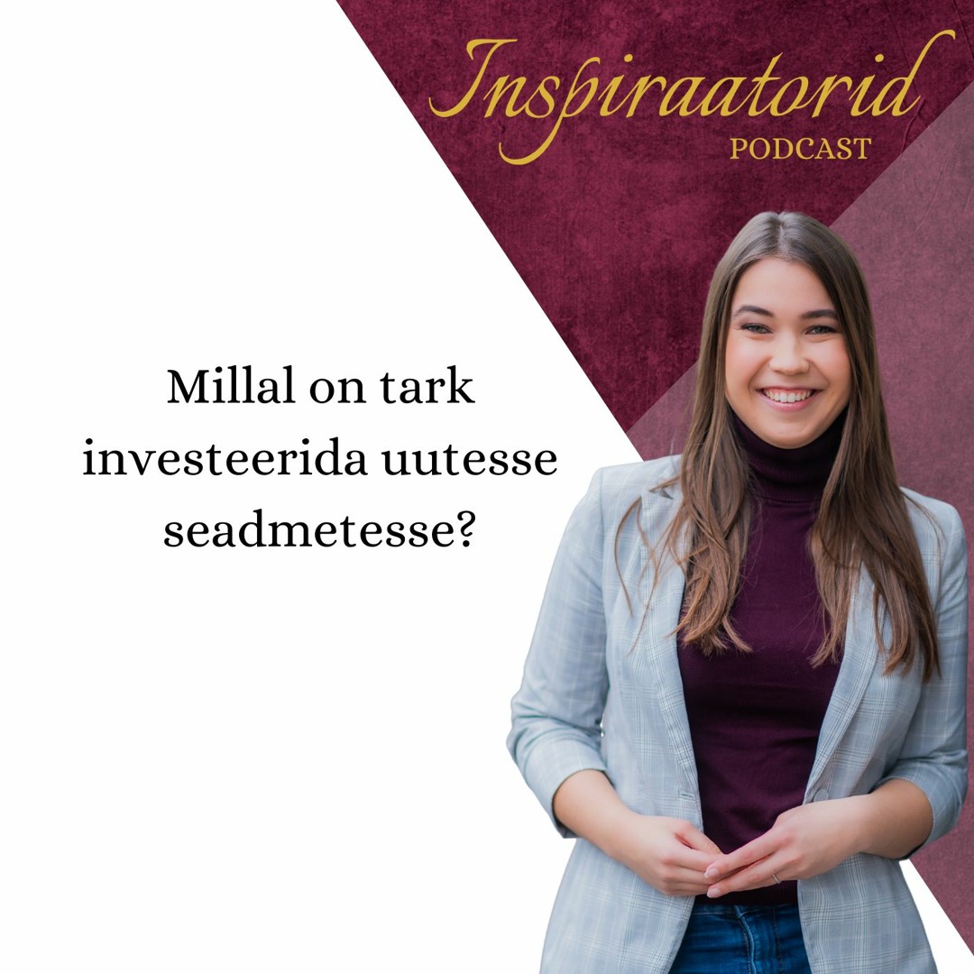 Stream episode [108] Millal on tark investeerida uutesse seadmetesse ...
