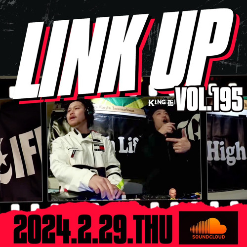 Stream LINK UP VOL.195 MIXED BY KING LIFE STAR CREW by KING LIFE STAR CREW | Listen online for ...