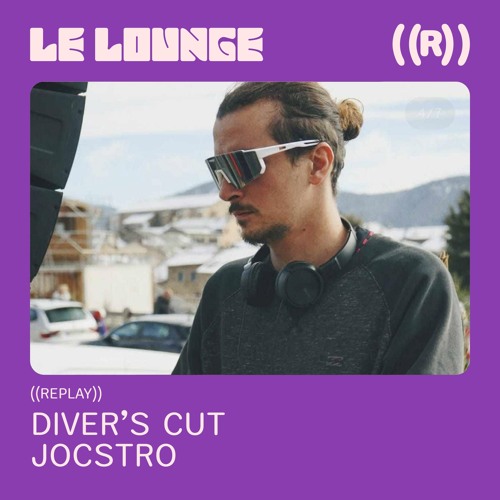 Stream Diver's Cut ep.11 - JOCSTRO by LE LOUNGE ((RADIO)) | Listen ...