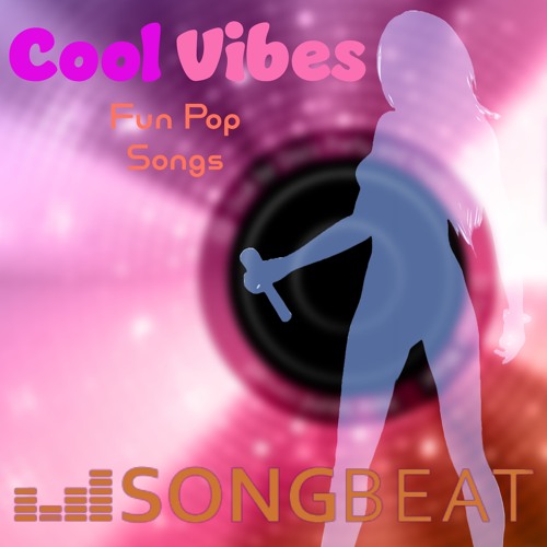 Stream Songbeat | Listen to Cool Vibes- Confident and Fun Pop Songs ...