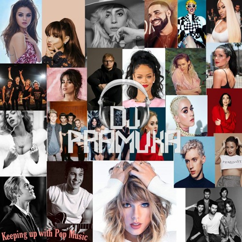 Stream DJ Pramuka - Pop Songs Of The Decade Mashup ( 2010 - 2020 ) by ...
