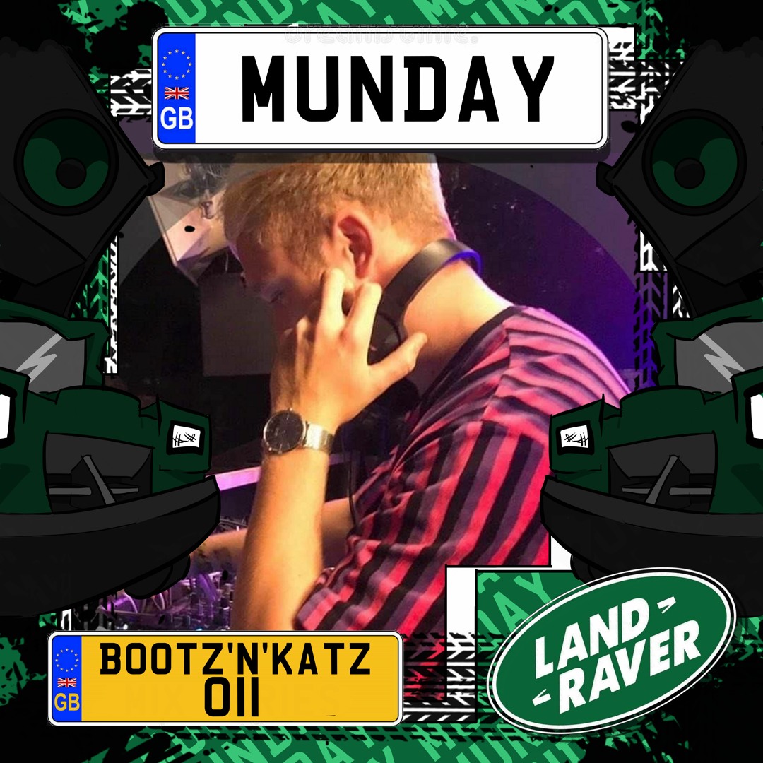 Stream Bootz'N'Katz 011 - Munday by Land Raver | Listen online for free on SoundCloud