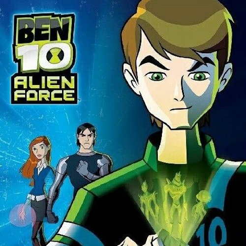 Stream Ben 10 Alien Force Season 1 Opening Theme English Hd