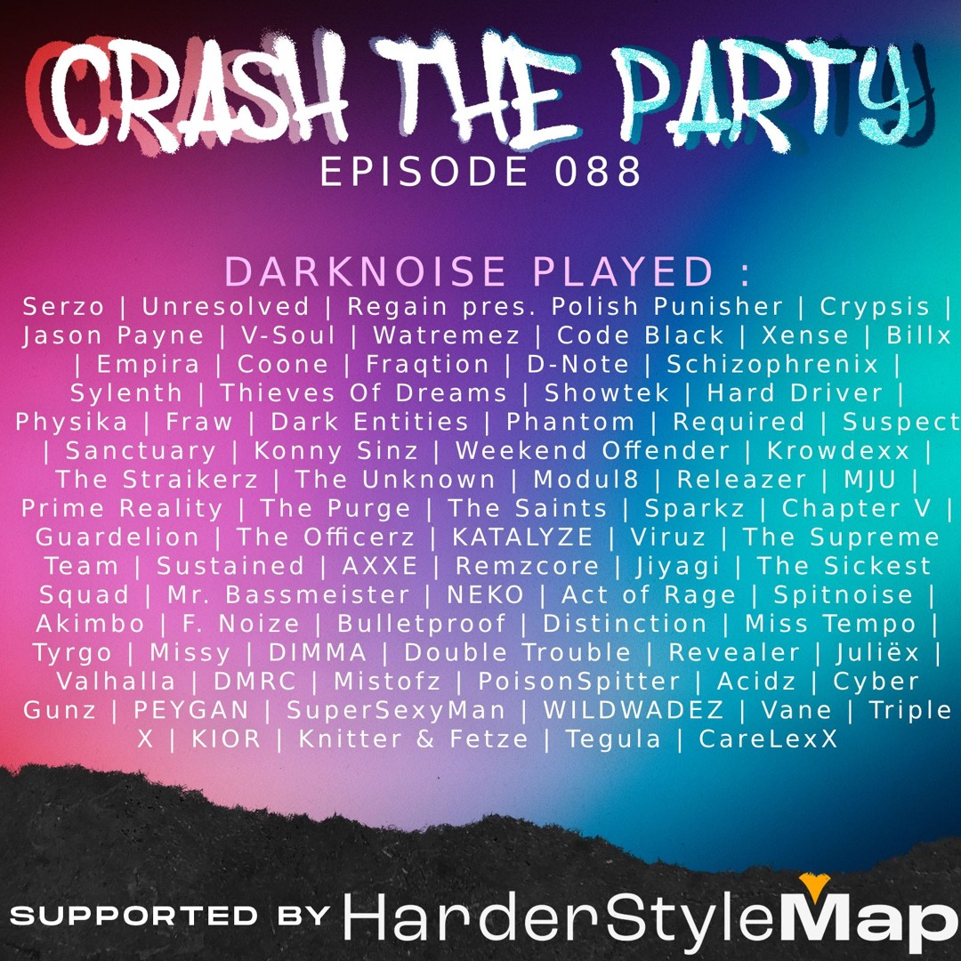 Stream DARKNOISE - Crash The Party Radio 088 by Fatekickz | Listen ...