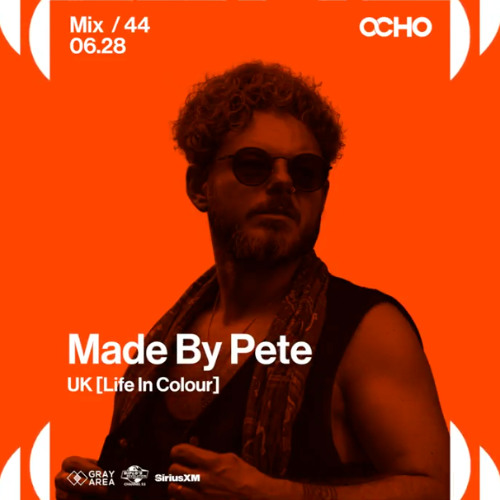 Made By Pete - OCHO by Gray Area 2025-06-25