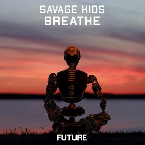 Stream 𝐒𝐀𝐕𝐀𝐆𝐄 𝐊𝐈𝐃𝐒 | Listen to Savage Kids - Breathe [Hexagon] playlist ...