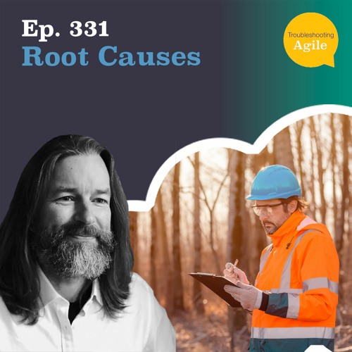 Stream episode Root Causes by Troubleshooting Agile podcast | Listen ...