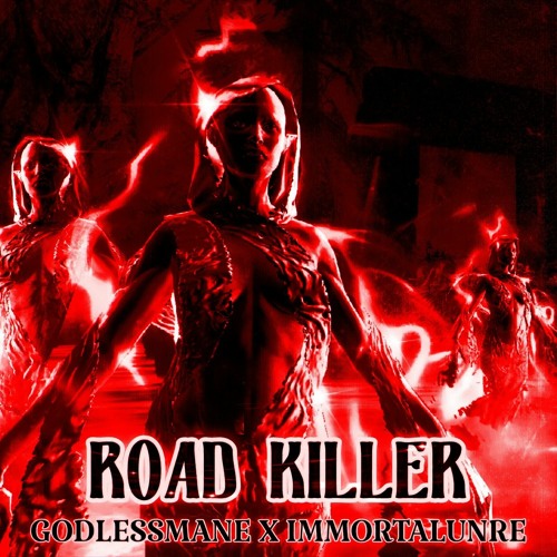 Stream ROAD KILLER (FT. IMMORTALUNRE) by GODLESSMANE | Listen online ...