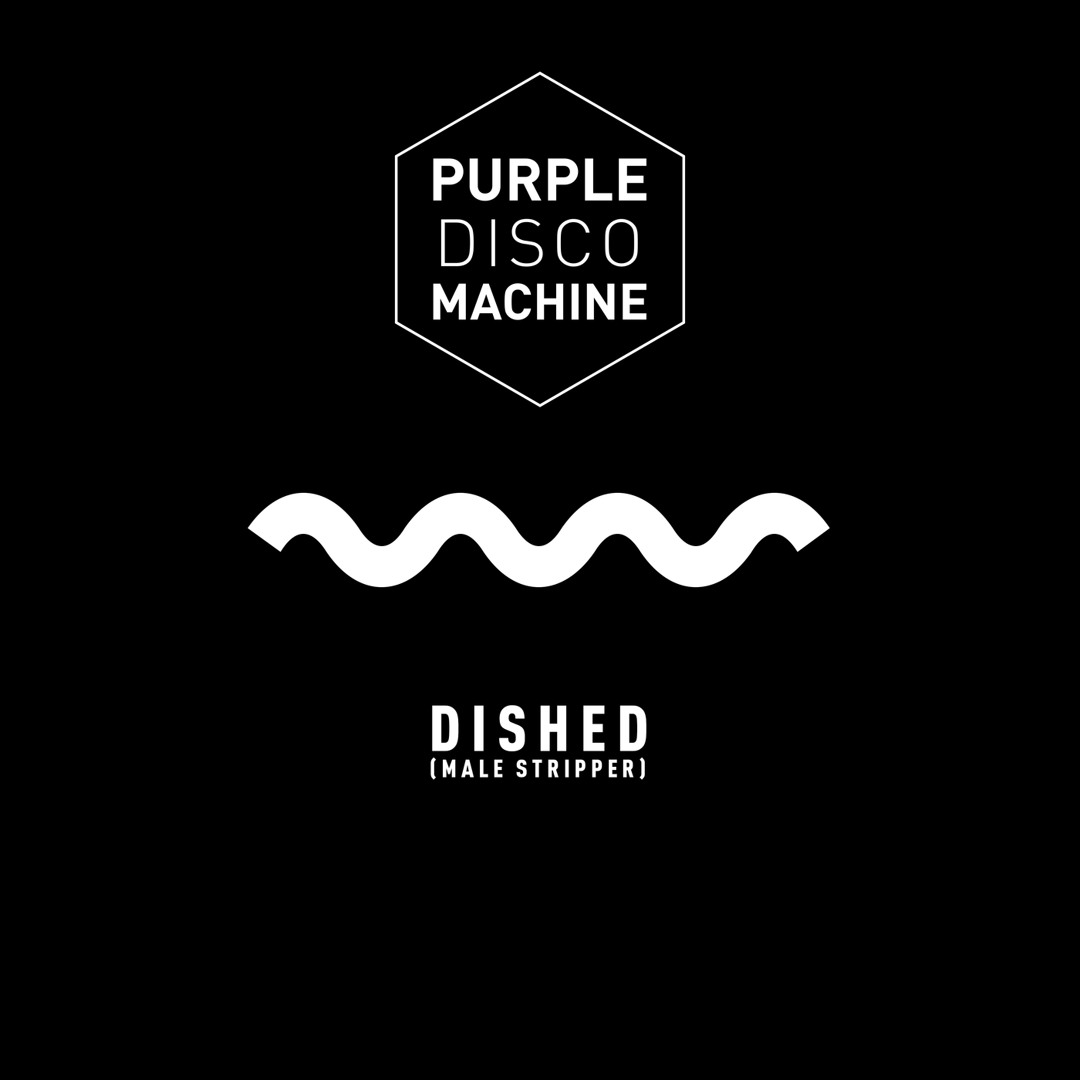 Stream Dished Male Stripper By Purplediscomachine Listen Online For Free On Soundcloud