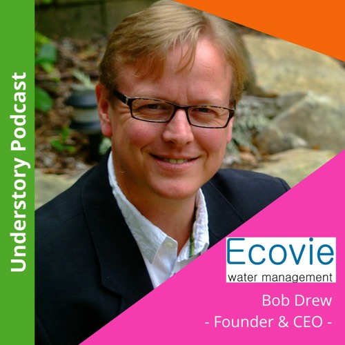 Stream episode Bob Drew of Ecovie: implementing water management ...
