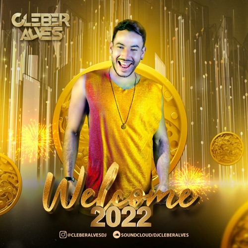 Stream Welcome 2022 @liveset - DJ Cleber Alves by CLEBER ALVES | Listen ...